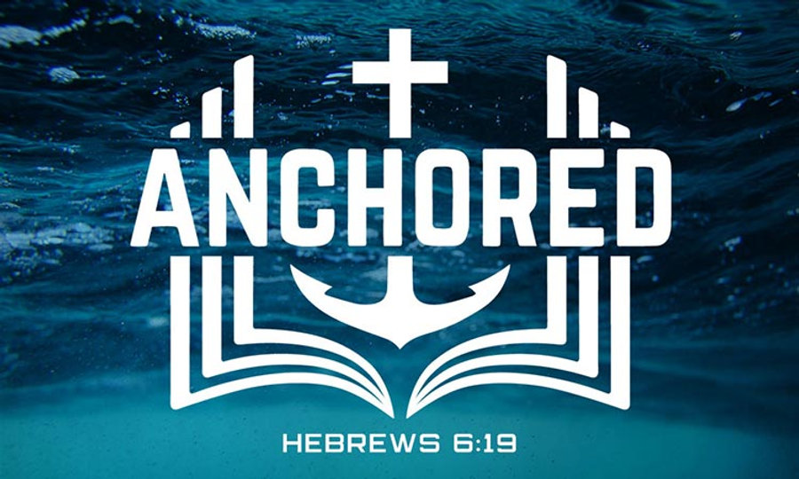 “Anchored In Jesus”