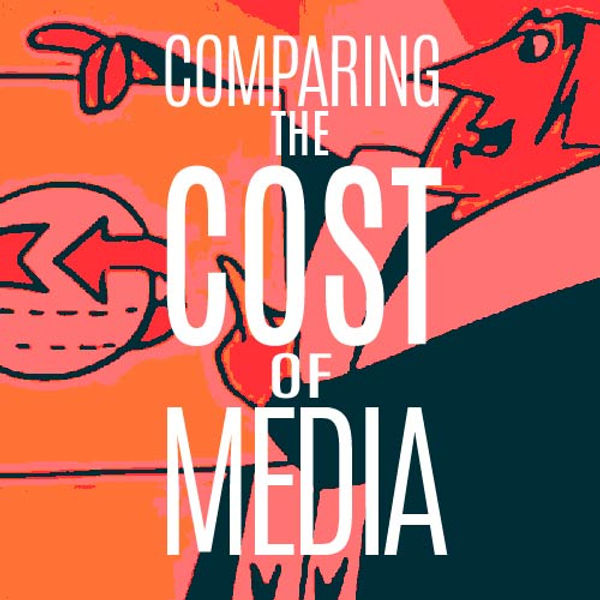 COMPARING THE COST OF MEDIA
