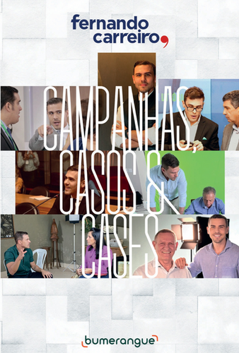 Campanhas, Casos & Cases | FERNANDO CARREIRO 1
