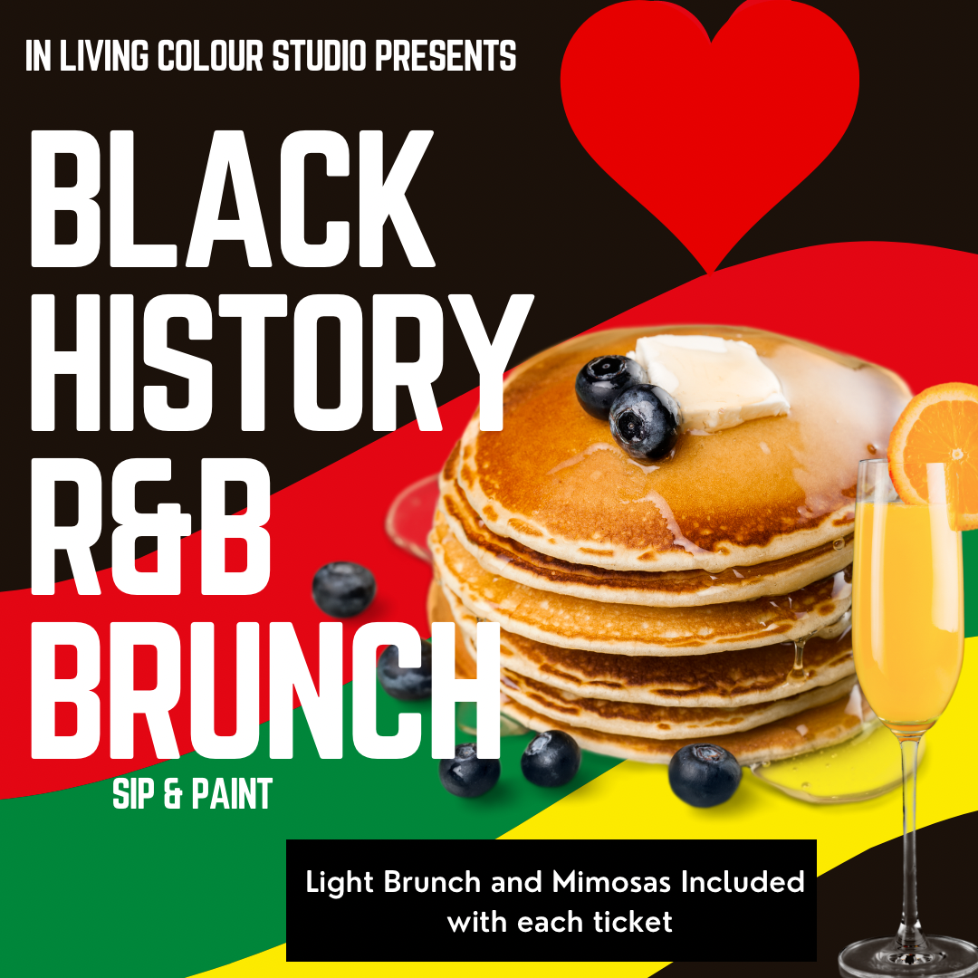 BLACK HISTORY RnB Brunch n Paint | InLivingColourStudio