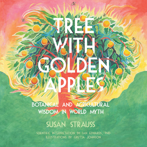 Tree With Golden Apples: Botanical and Agricultural Wisdom in World ...
