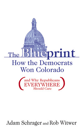The Blueprint: How the Democrats Won Colorado | Fulcrum Books