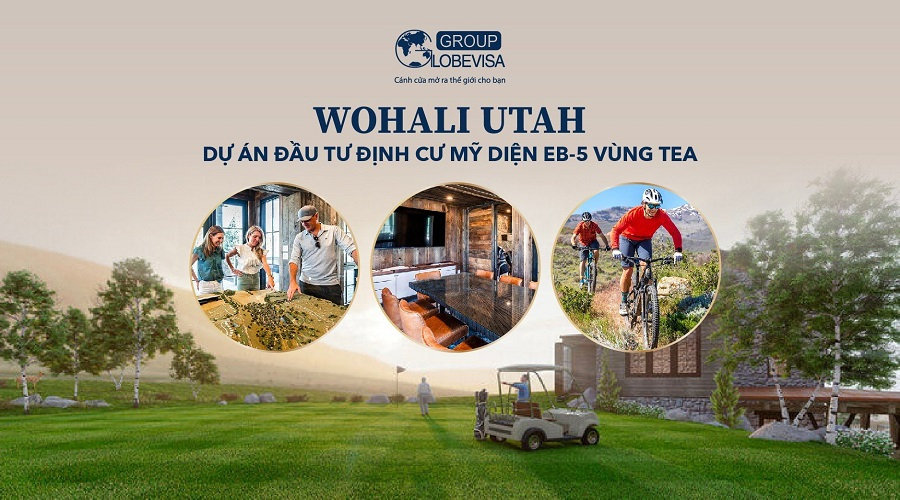 Wohali Utah: Dự án đầu tư định cư Mỹ diện EB-5 vùng TEA