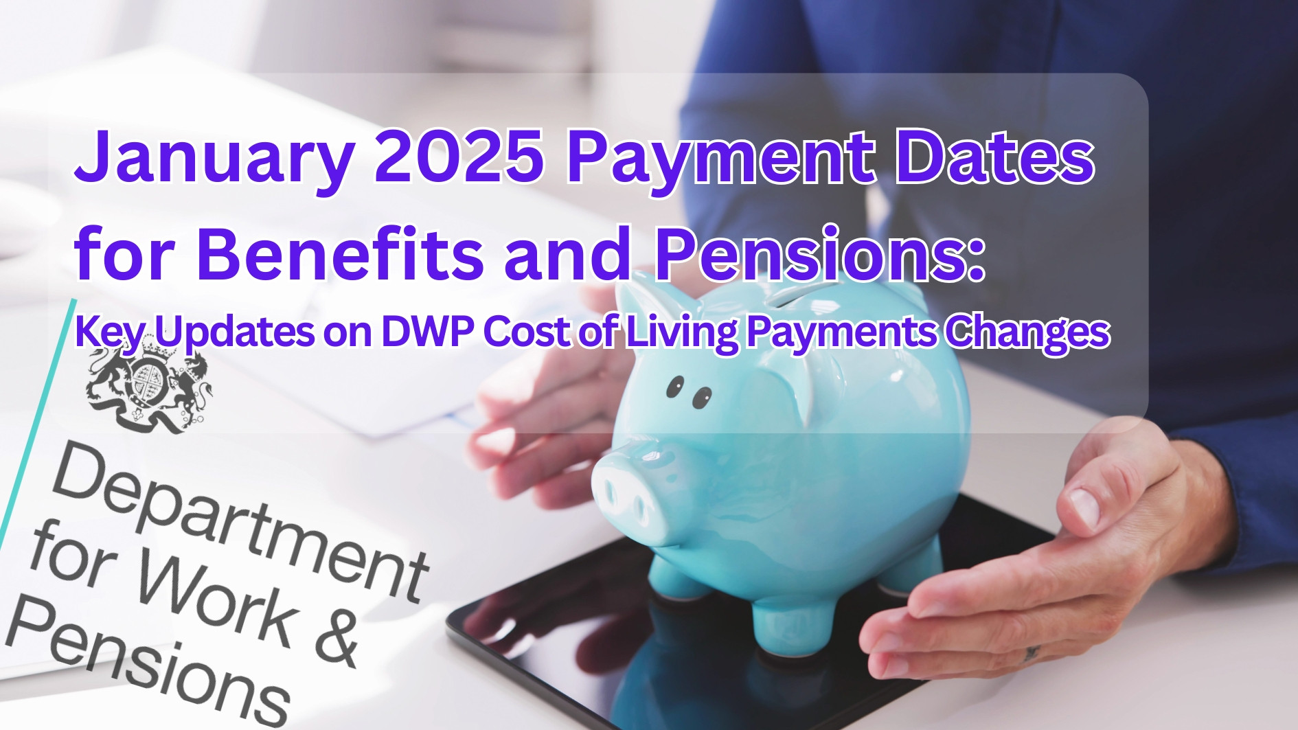 January 2025 Payment Dates for Benefits and Pensions: DWP Cost of ...