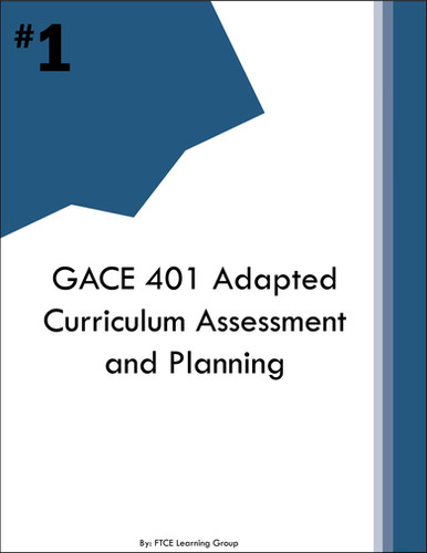 GACE 401 Adapted Curriculum Assessment and Planning | GACE Tutoring