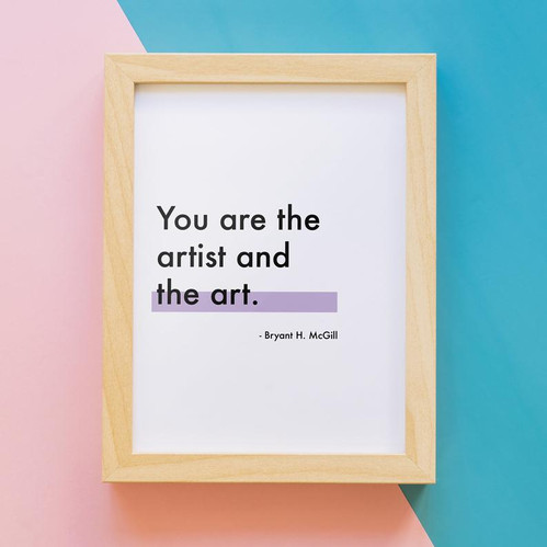 Lámina -You are the artist and the art | MANANA Estudio