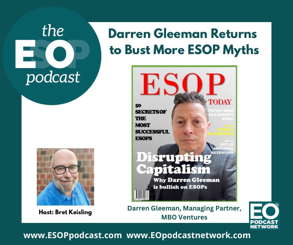 219: Darren Gleeman Returns to Bust More ESOP Myths