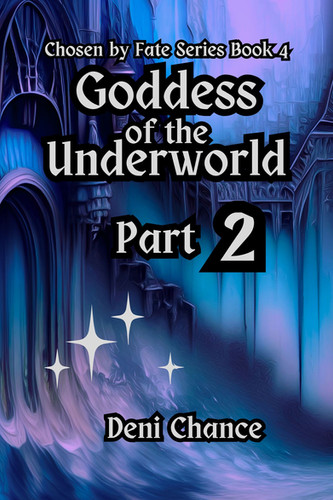 Goddess of the Underworld Part 2- Chosen by Fate Series Book 4 #2 of 3 ...