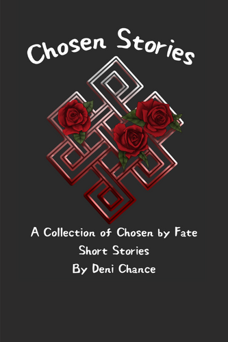 Book 2.5- Short Story Collection for The Chosen by Fate Series | Deni-Verse