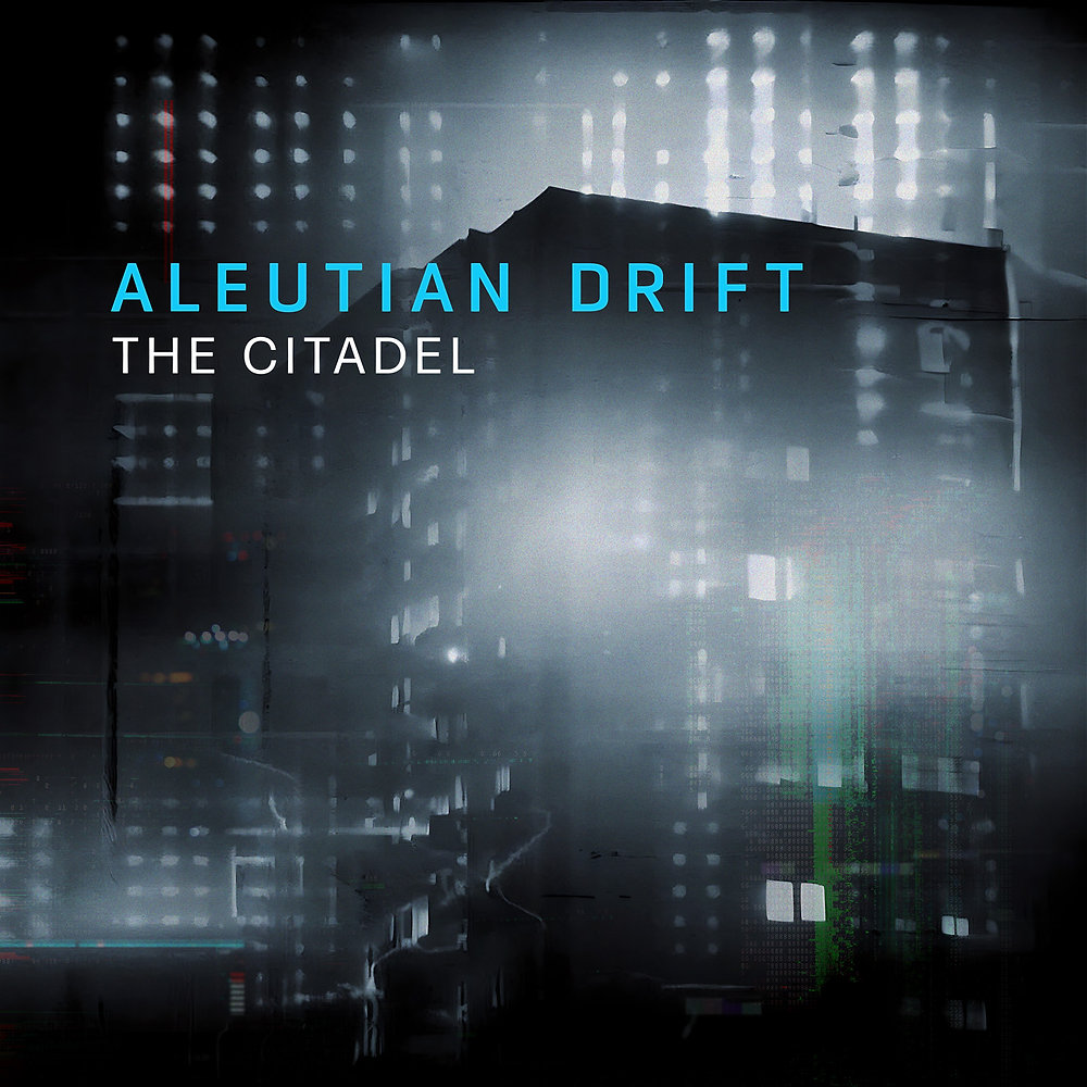 The Citadel, full-length studio album from Aleutian Drift has been ...