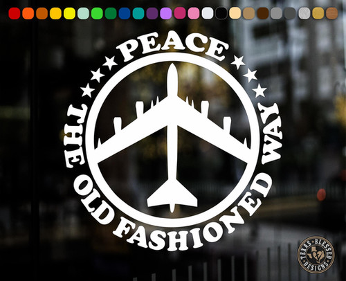 B-52 Bomber Peace The Old Fashioned Way | Texas Blessed Design