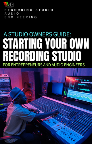 A Studio Owner's Guide: Starting Your Own Recording Studio | Music ...