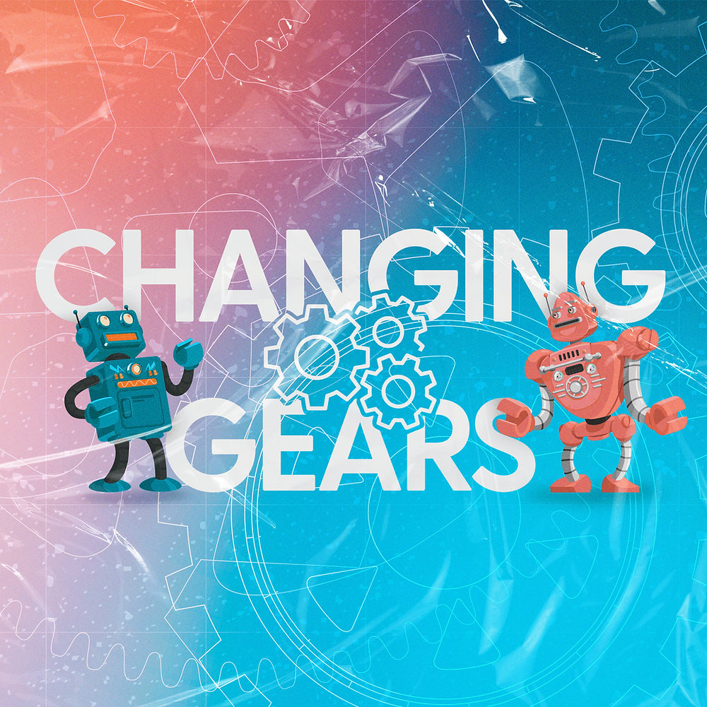Are You Ready To Change Gears Are You Ready To Change Gears