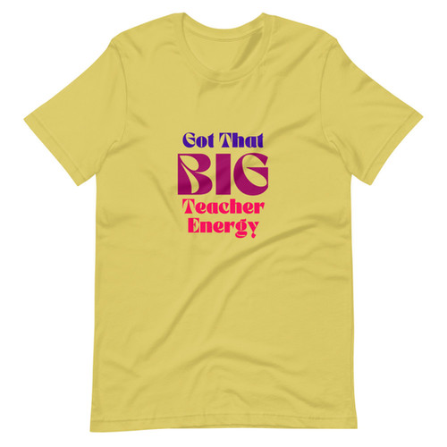 Big Teacher Energy (bright) Tee | Kinda Sorta Teacher