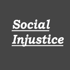 Causes of Social Injustice around the world