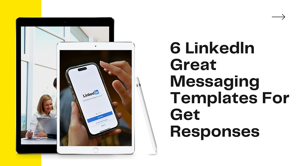 6 Linkedln Great Messaging Templates For Get Responses