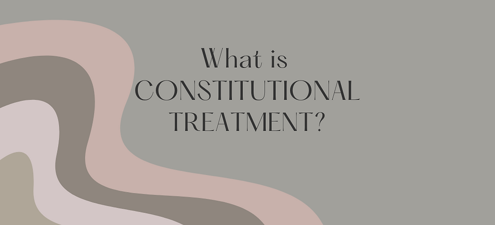 Understanding Constitutional Treatment in Homeopathy?