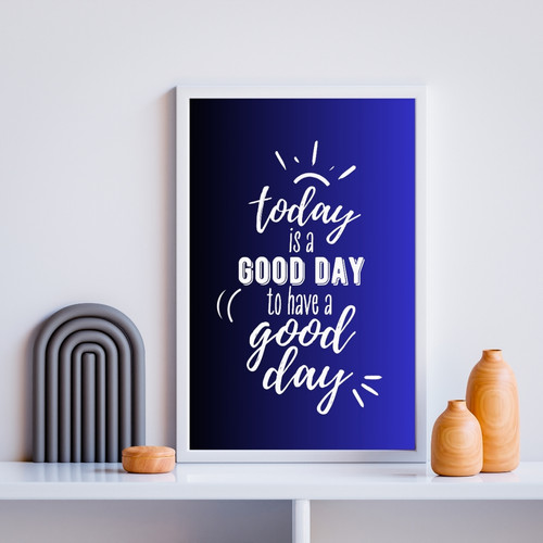 Motivational Typography Poster - Good Day | Wall Art For Office, School ...