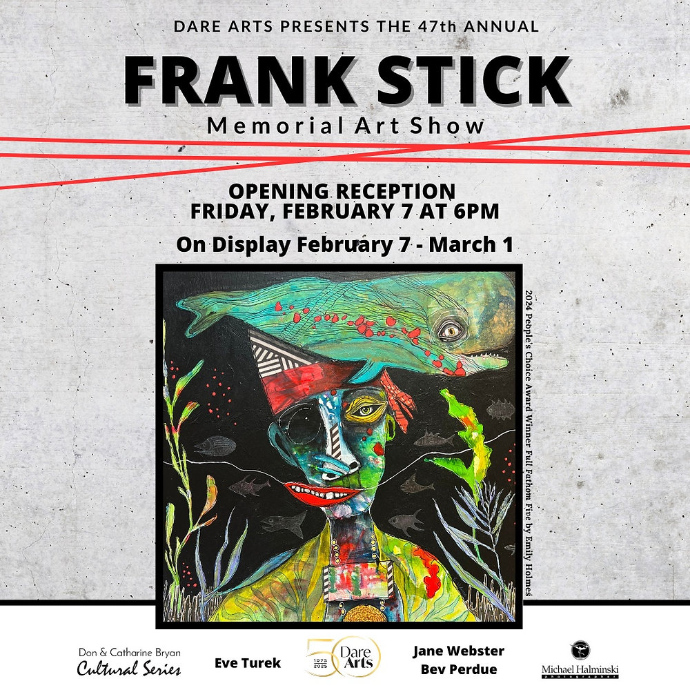 Dare Arts Announces 47th Annual Frank Stick Memorial Art Show Award ...