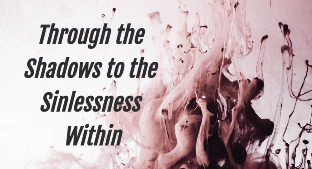 To the Sinlessness Within