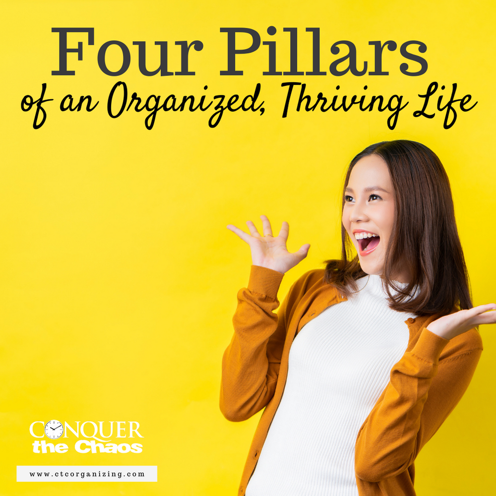 Four Pillars of an Organized, Thriving Life