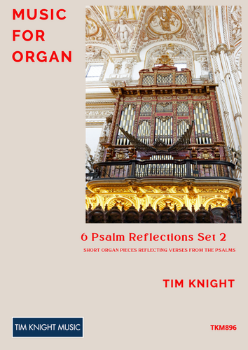 TKM896 6 Psalm Reflections for Organ (Set 2) | Tim Knight Music