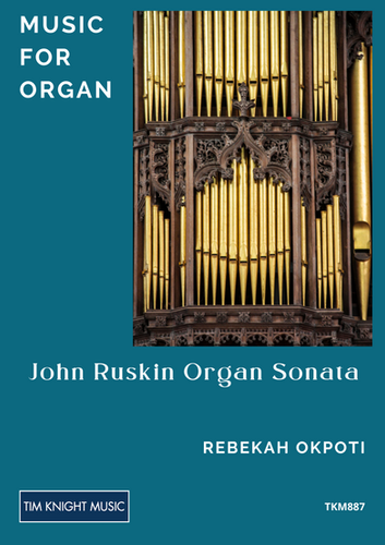 TKM887 John Ruskin Organ Sonata | Tim Knight Music
