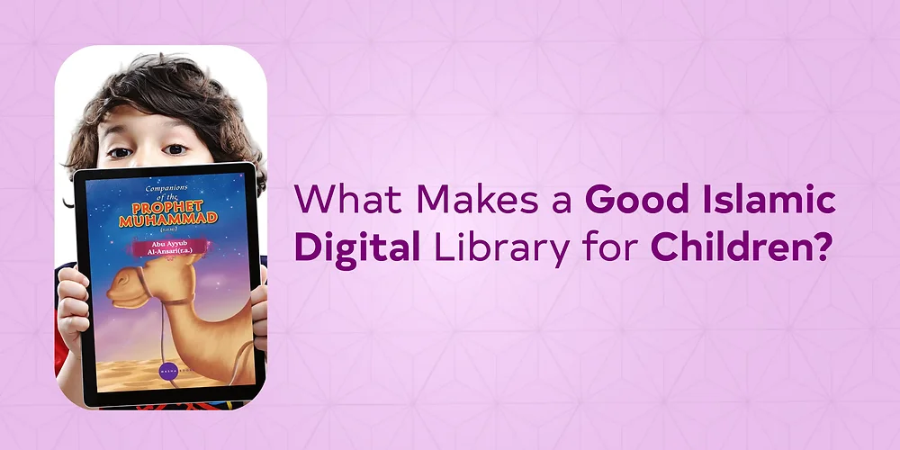 What Makes a Good Islamic Digital Library for Children?