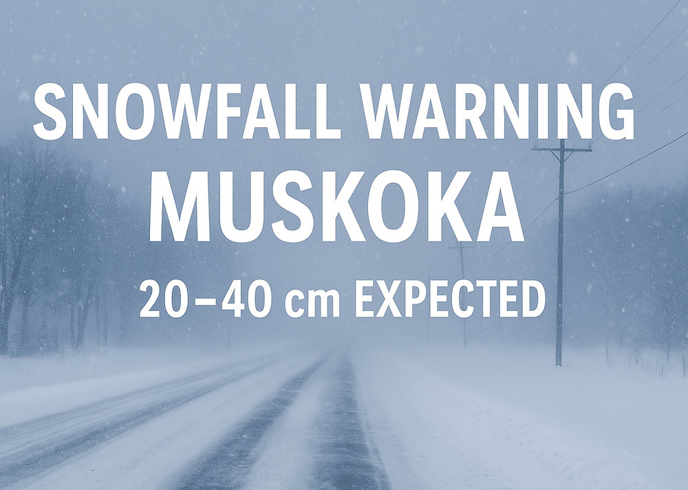 Snowfall Warning for Muskoka: 20–40 cm of Snow Expected With Intense ...
