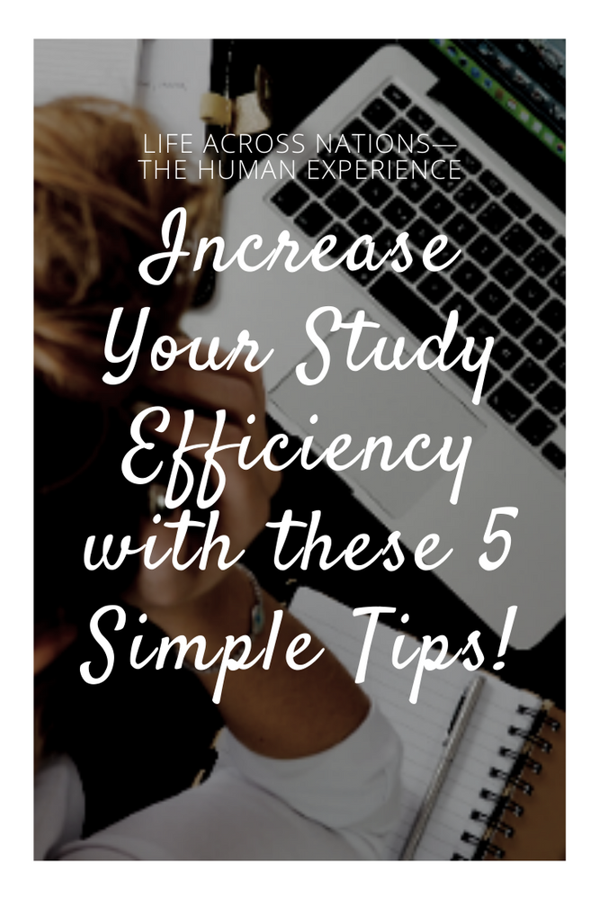 Increase Your Study Efficiency with these 5 Simple Tips!
