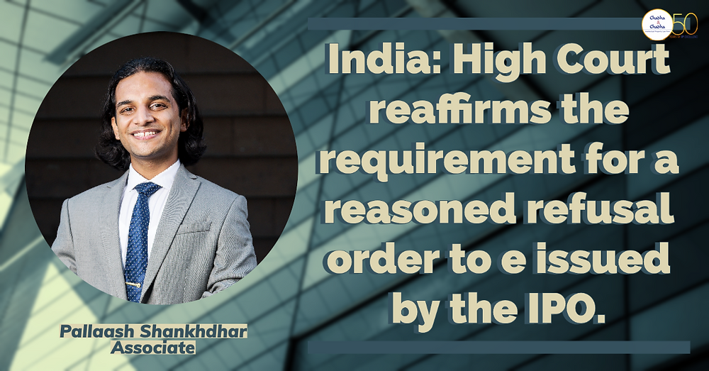 INDIA: HIGH COURT REAFFIRMS THE REQUIREMENT FOR A REASONED REFUSAL ...