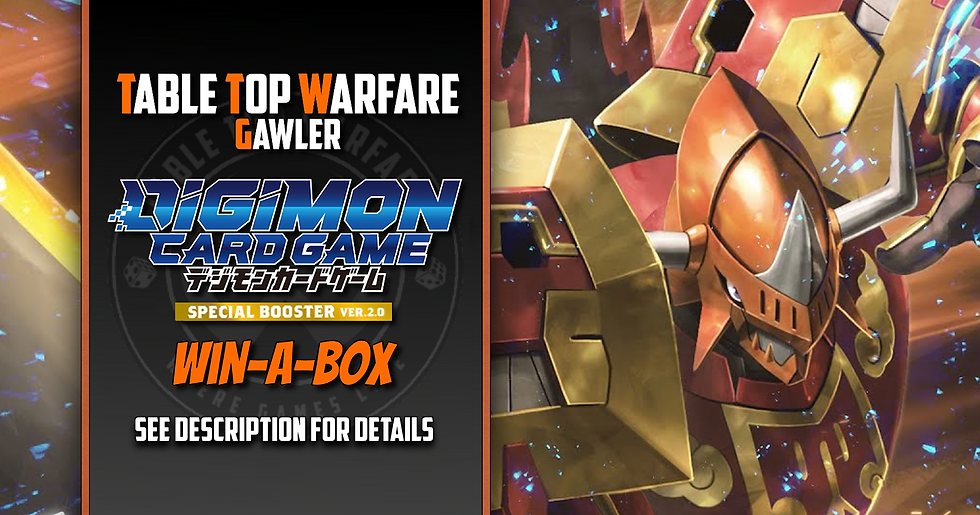 [GAWLER] Digimon - Win-A-Box | Table Top Warfare