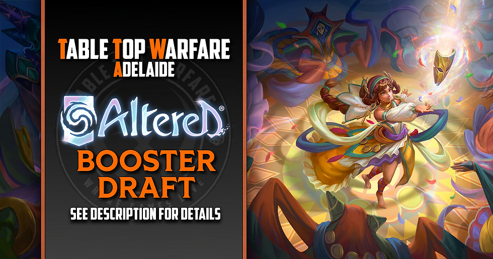 [ADELAIDE] Altered TCG - Public Holiday Draft | Table Top Warfare