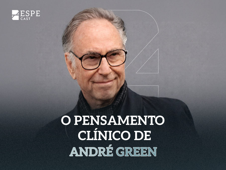 O Pensamento Clínico de André Green