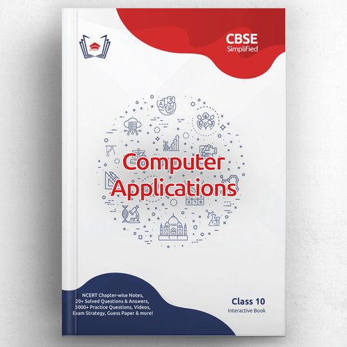 CBSE Simplified: Computer Applications (Class 10 Interactive Guide Book ...