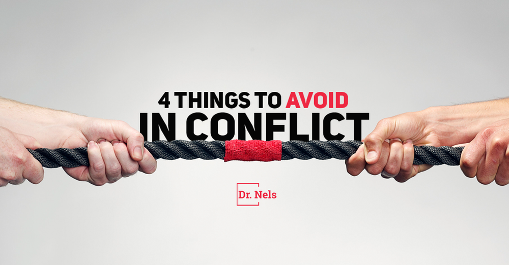 4 Things To Avoid In Conflict