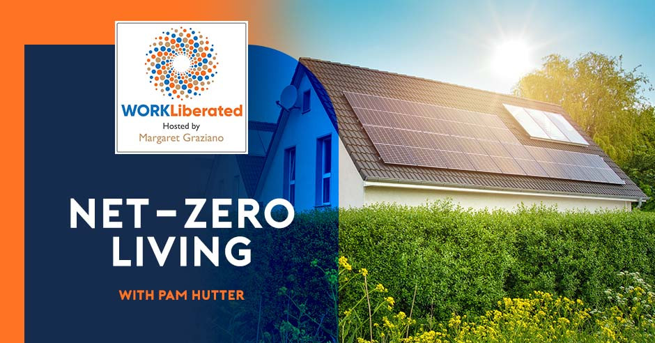 Net-Zero Living With Pam Hutter