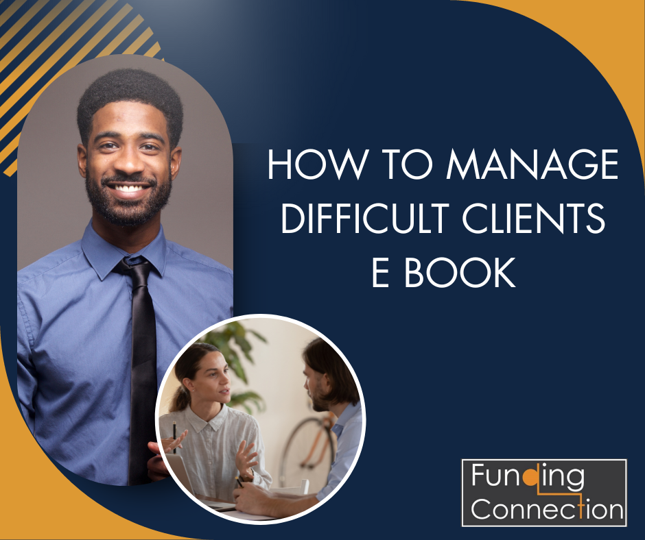 How to Manage Difficult Clients E-Book | Funding Connection