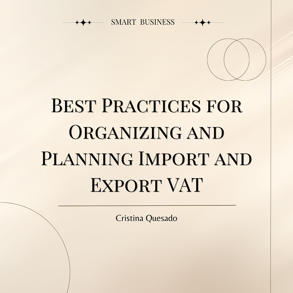 Best Practices for Organizing and Planning Import and Export VAT