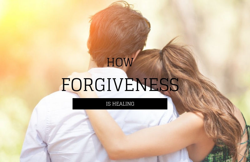 How Forgiveness Is Healing