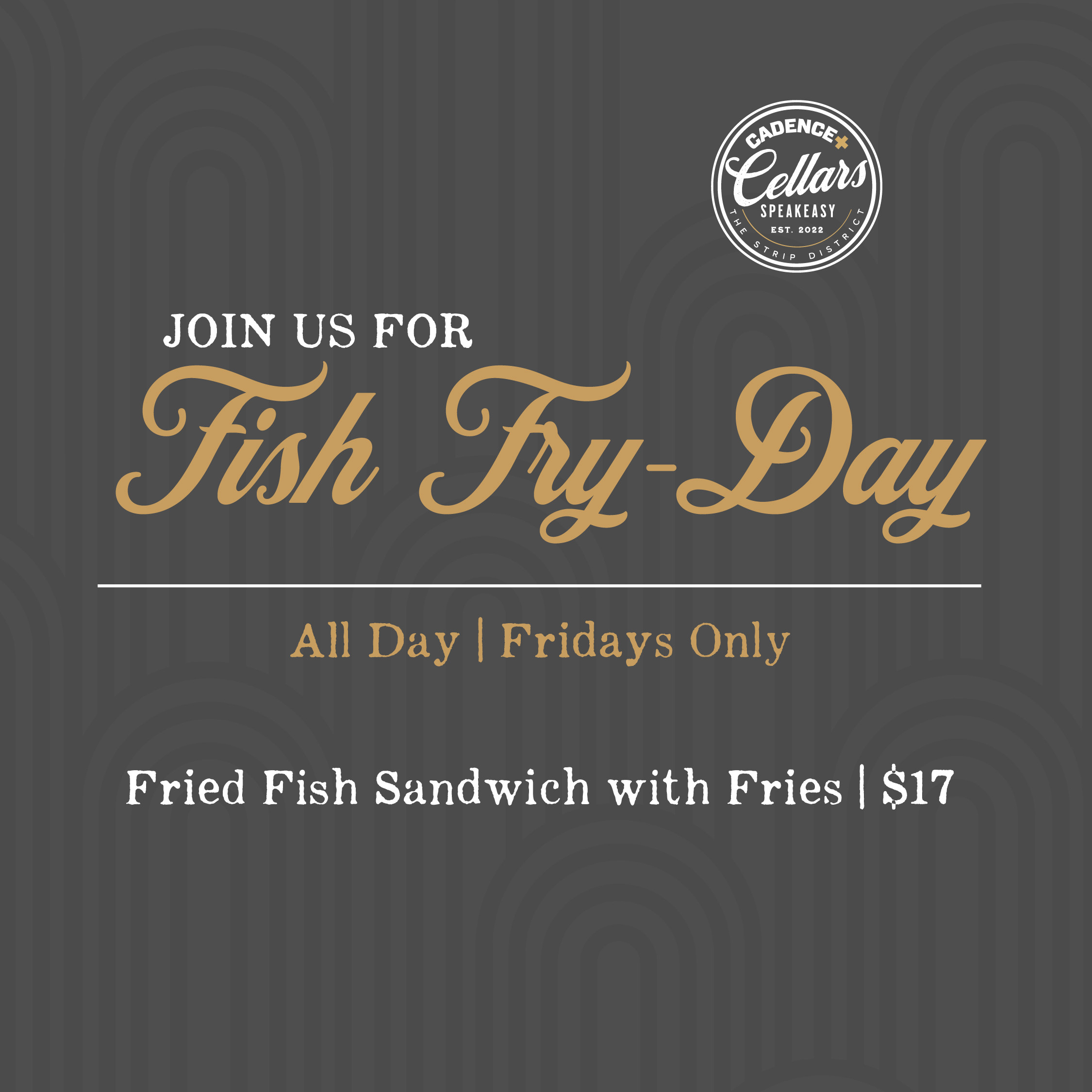 Fish Fry-Days! | CADENCE+