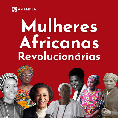 Mulheres Africanas Revolucionárias - Kit de Recursos | AMANDLA
