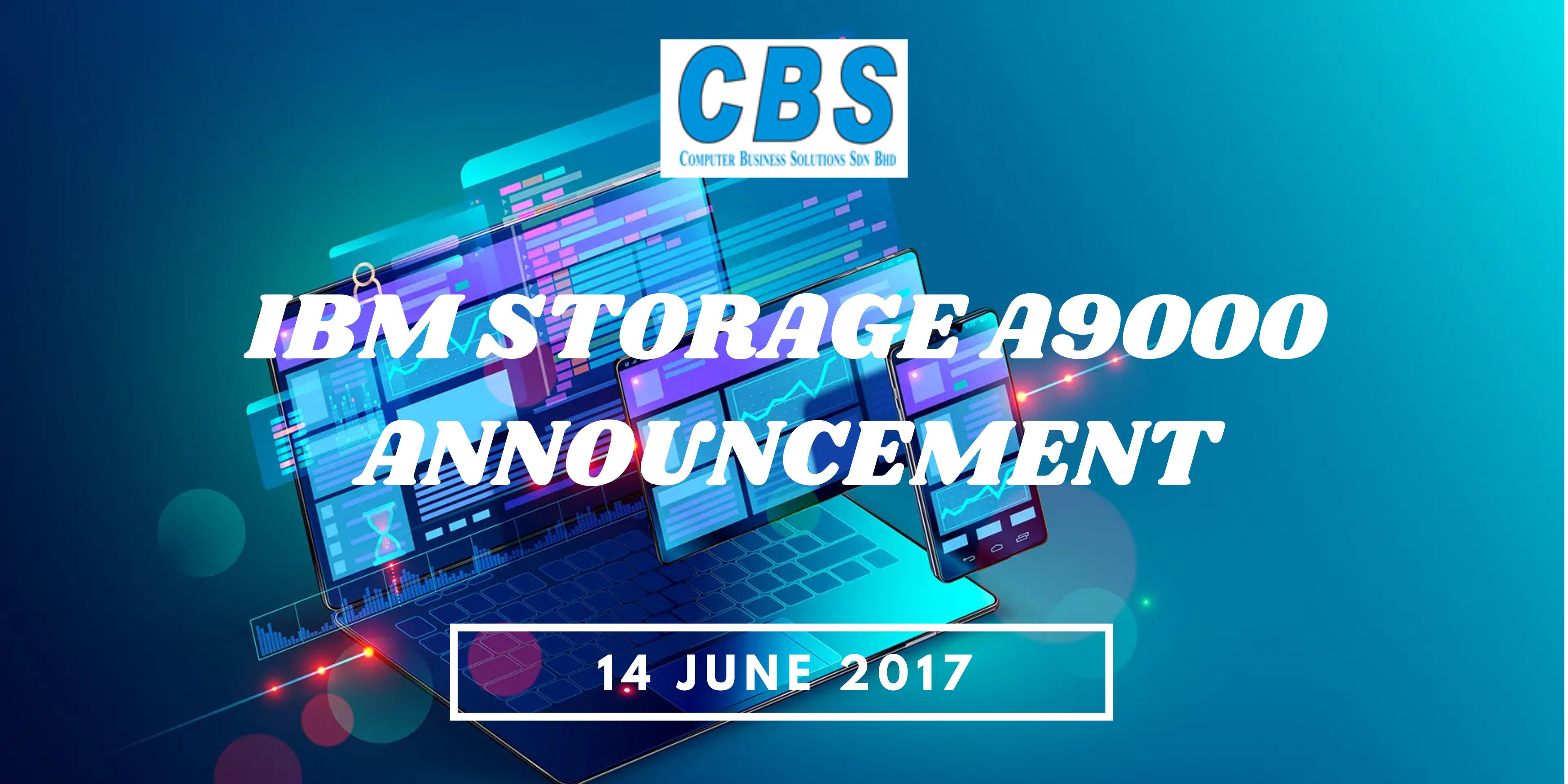 CBS IBM Storage A9000 Announcement @ Shangri-La Kuala Lumpur _ 14 June 2017