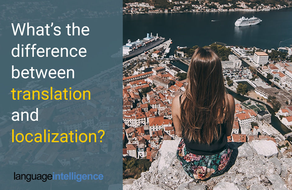 What’s the Difference Between Translation and Localization?