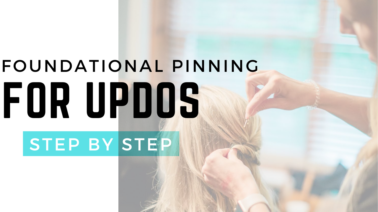 Updo Tutorial: Foundational Pinning