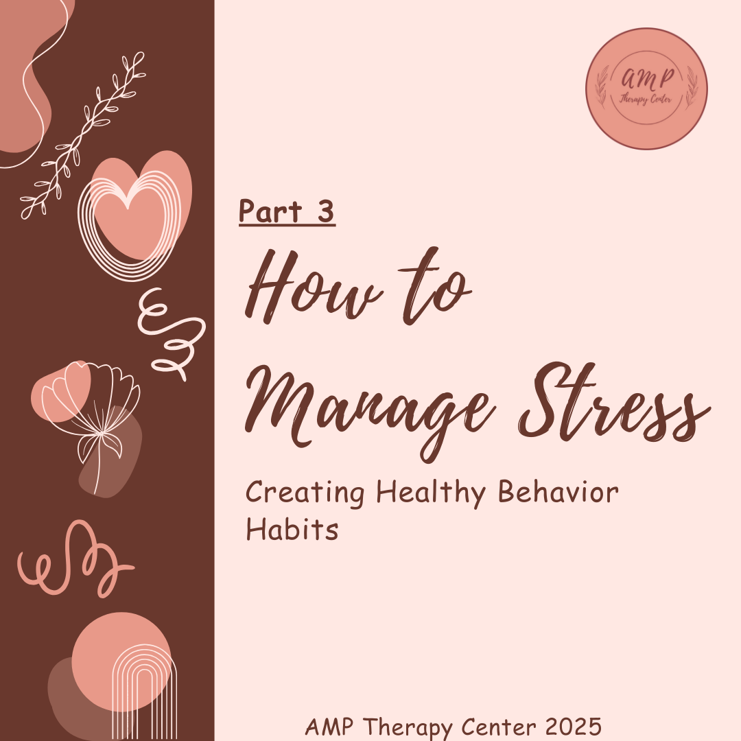Creating Healthy Behavior Habits: How To Manage Stress Part 3