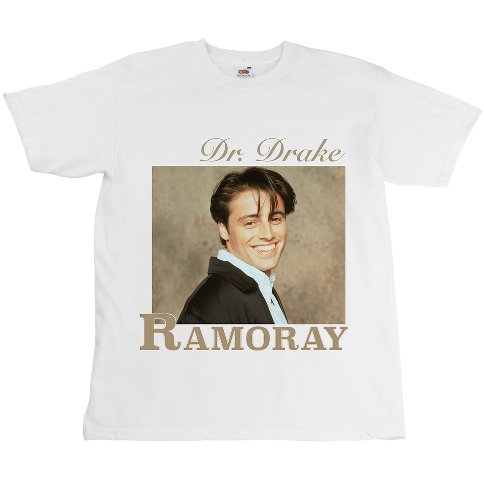 Dr Drake Ramoray - Joey from Friends Tee - Unisex - Digital Printing ...