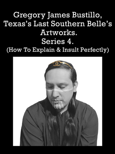 Gregory James Bustillo, Texas's Last Southern Belle's Artworks. Series ...