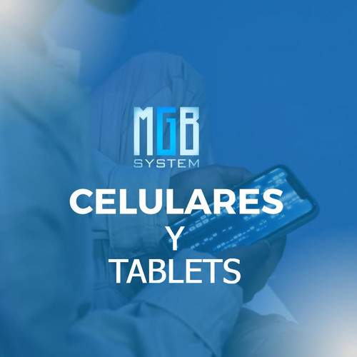 Celulares y Tablets | Mgb System