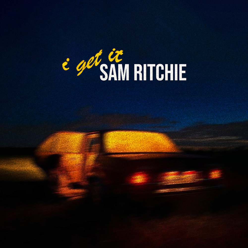 Sam Ritchie Releases Feel-Good Track 'I Get It'